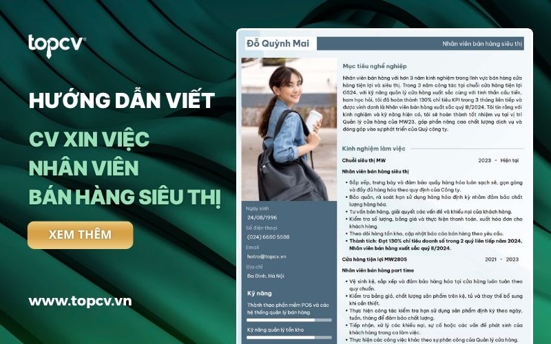 Cách viết mẫu CV Nhân viên bán hàng siêu thị chuẩn, chi tiết nhất