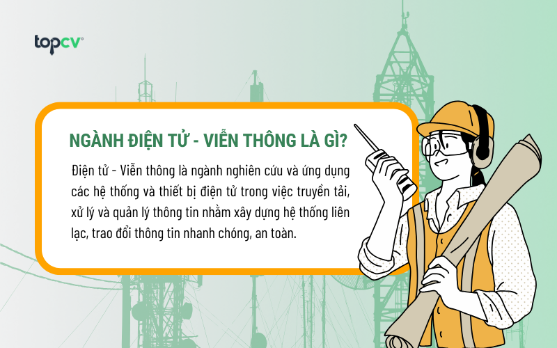 Ngành Điện tử Viễn thông là gì? Cơ hội việc làm ngành Kỹ thuật Điện tử Viễn thông