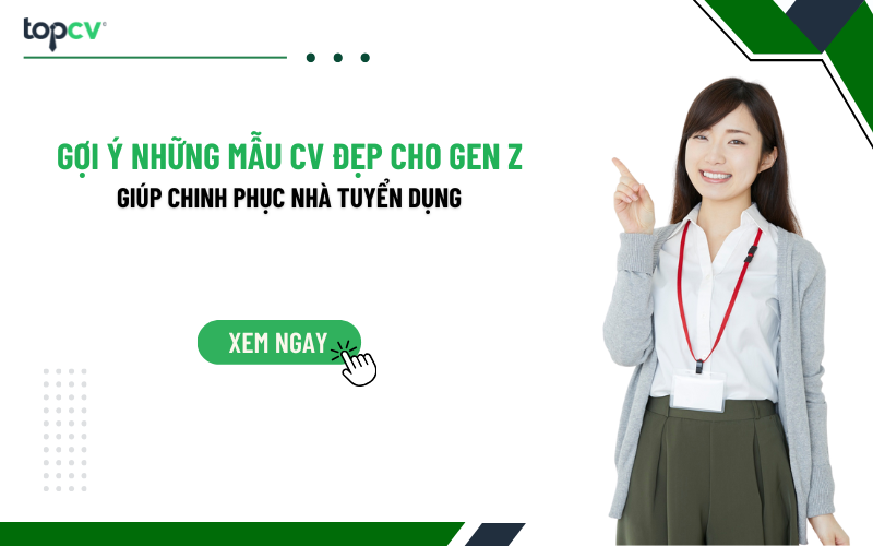 Gợi ý những mẫu CV đẹp cho Gen Z giúp chinh phục nhà tuyển dụng