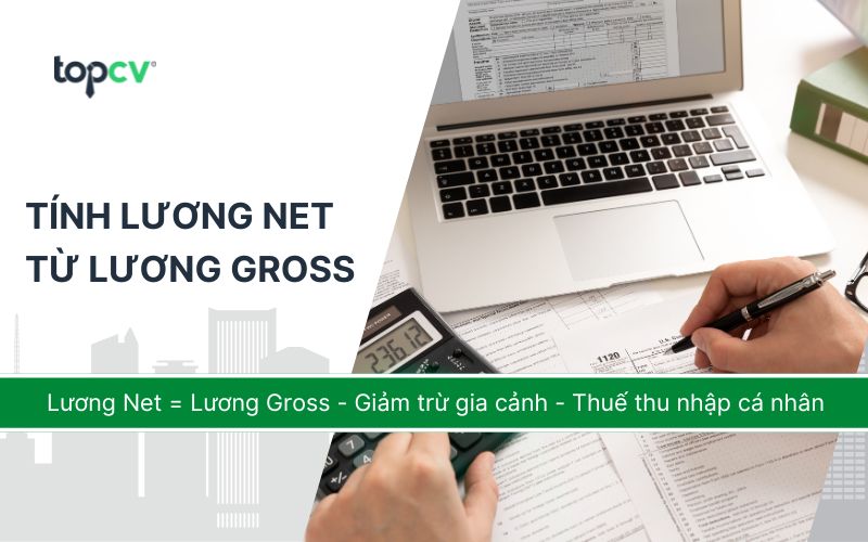 Cẩm nang các câu hỏi cần biết về lương Gross và lương Net