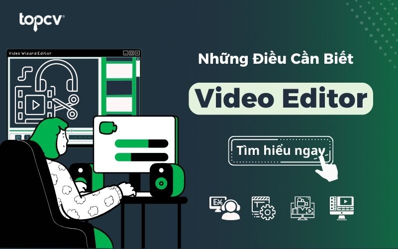 Video Editor là gì? Tất tần tật những điều cần biết về video editor