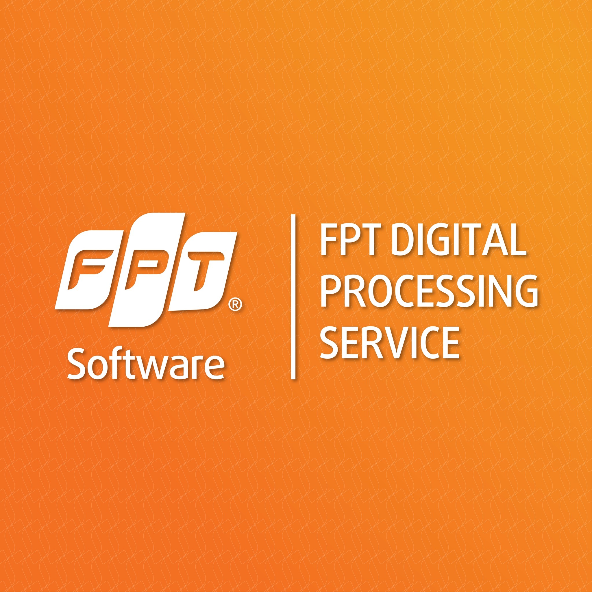 FPT Digital Processing Service