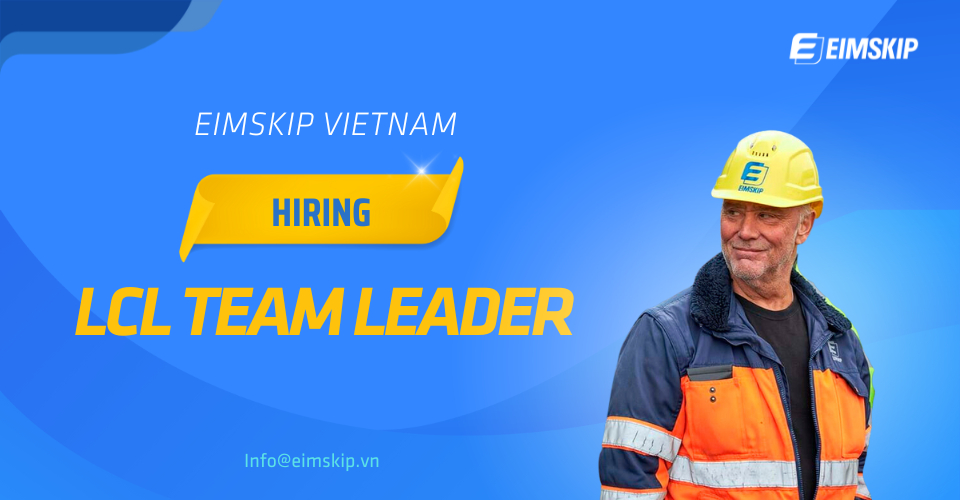 Tuyển LCL Team Leader làm việc tại Eimskip Vietnam Co., Ltd