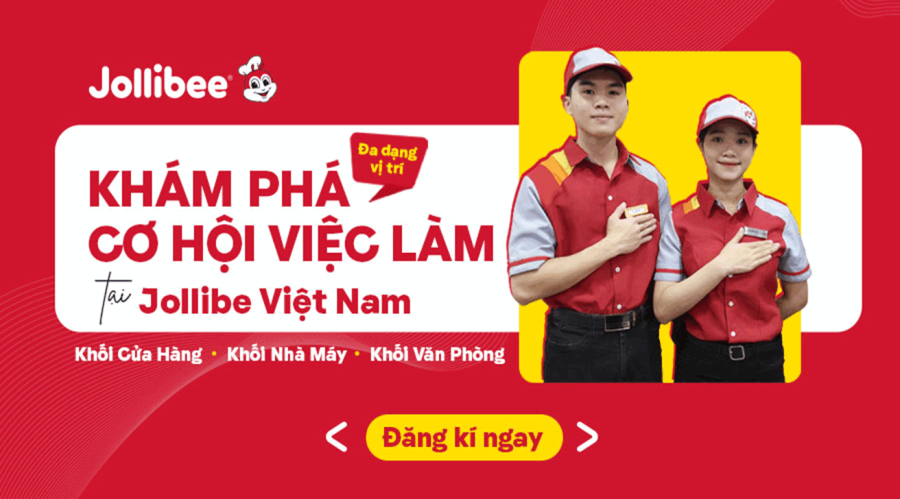 Công ty TNHH Jollibee Việt Nam tuyển dụng các vị trí